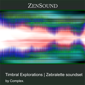 Timbral Explorations | Zebralette FREE Soundset by Complex