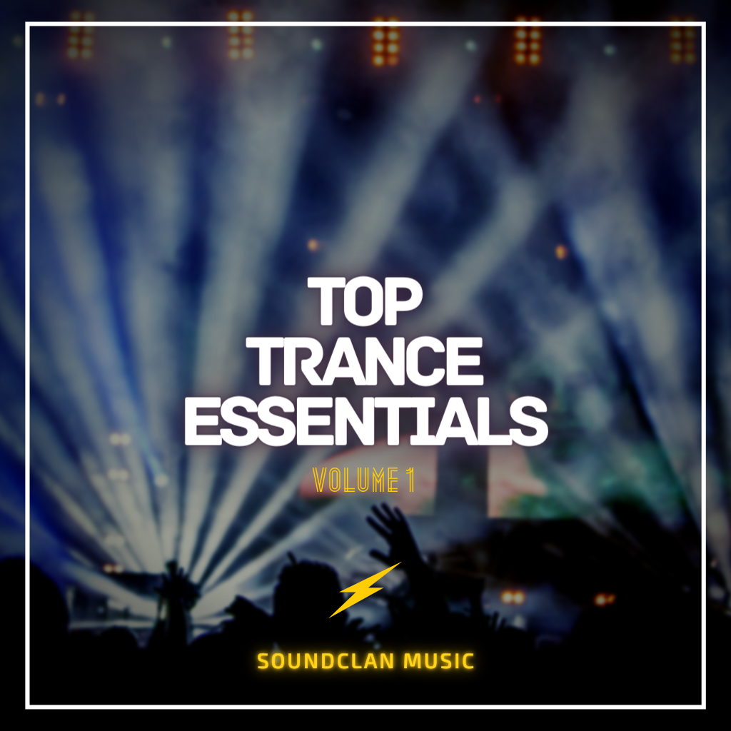 Top Trance Essentials Volume 1 by Soundclan Music
