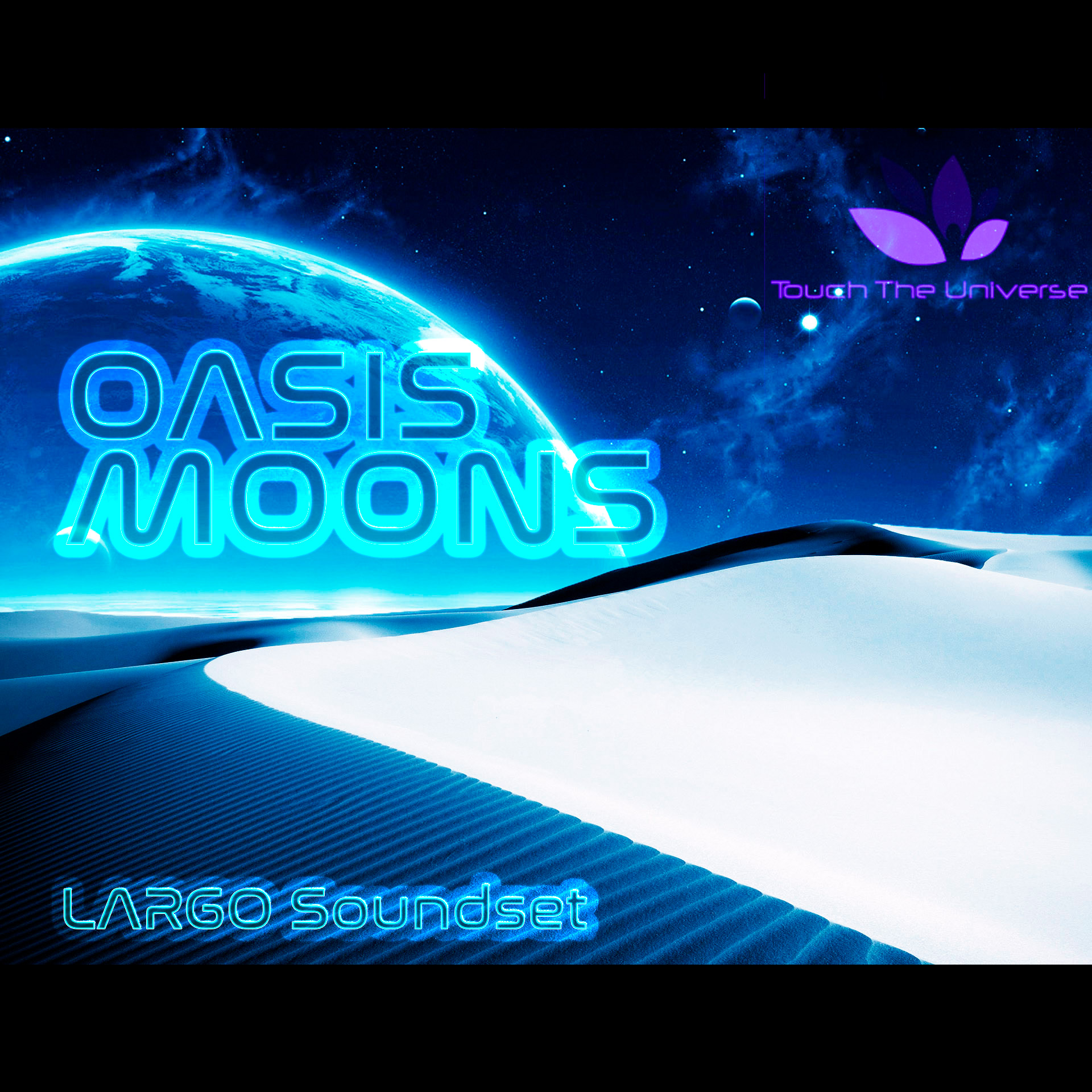 OASIS MOONS for Largo by Touch-The-Universe